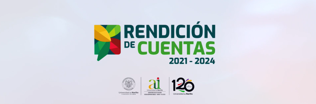 Rendición de Cuentas 2021-2024 – Universidad de Nariño